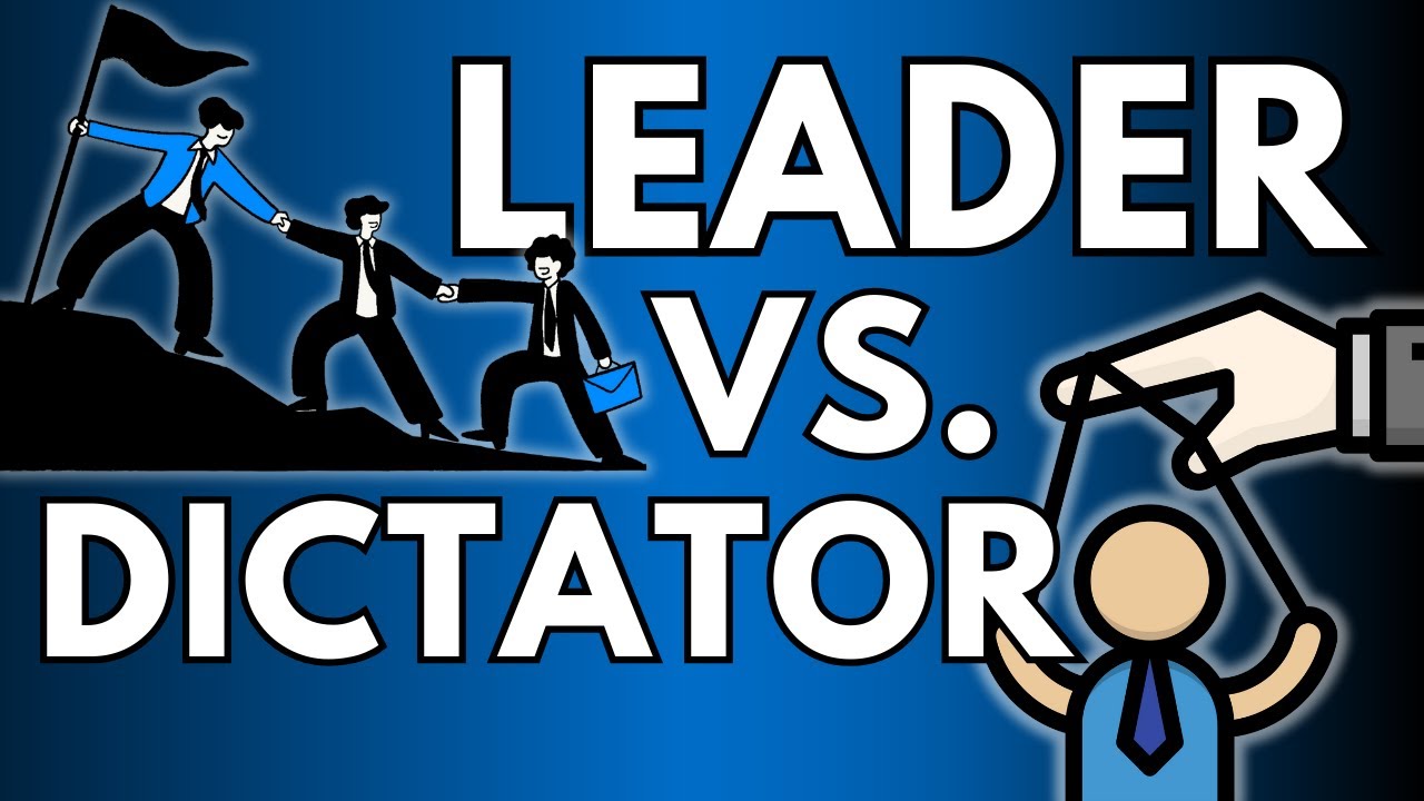 Leadership vs Dictatorship What Makes The Difference? - YouTube