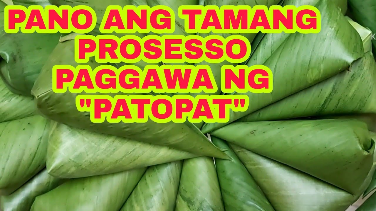 Cooking # 23 PAANO GUMAWA NG PATOPAT, OR BALISONGSONG SUMAN ...
