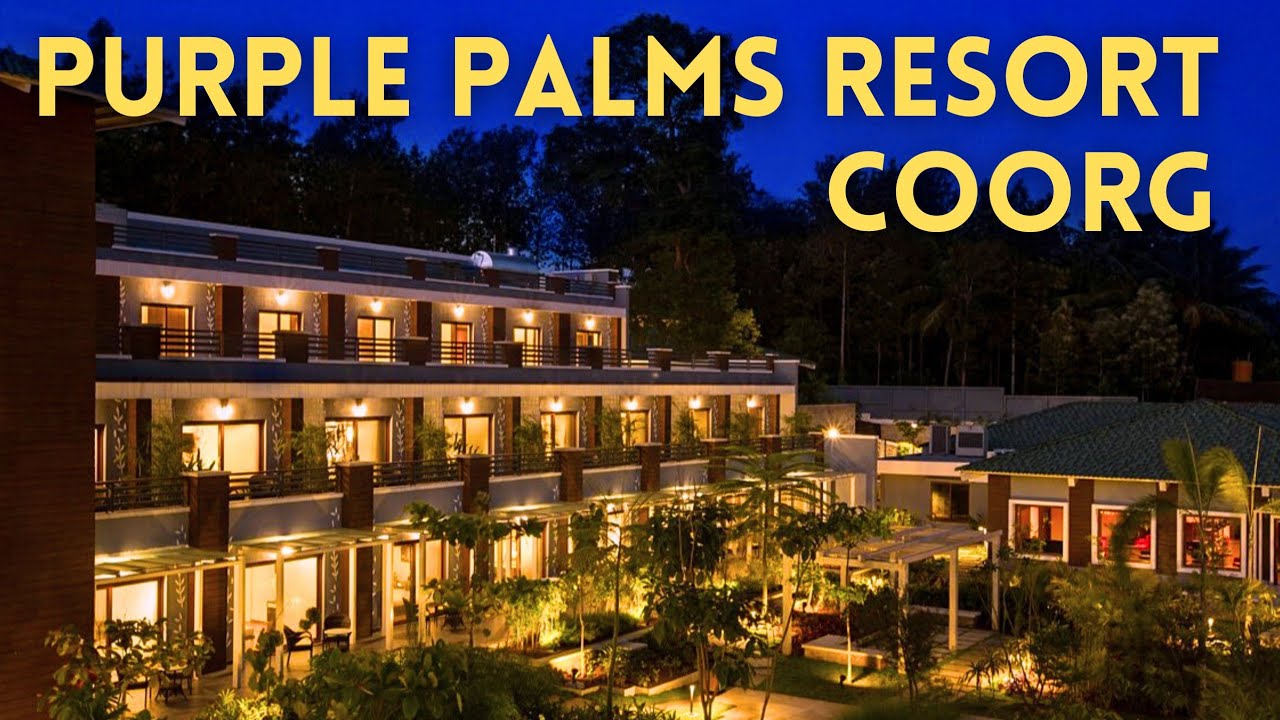 Purple Palms Resort Coorg | Resort Tour #madikeri - YouTube