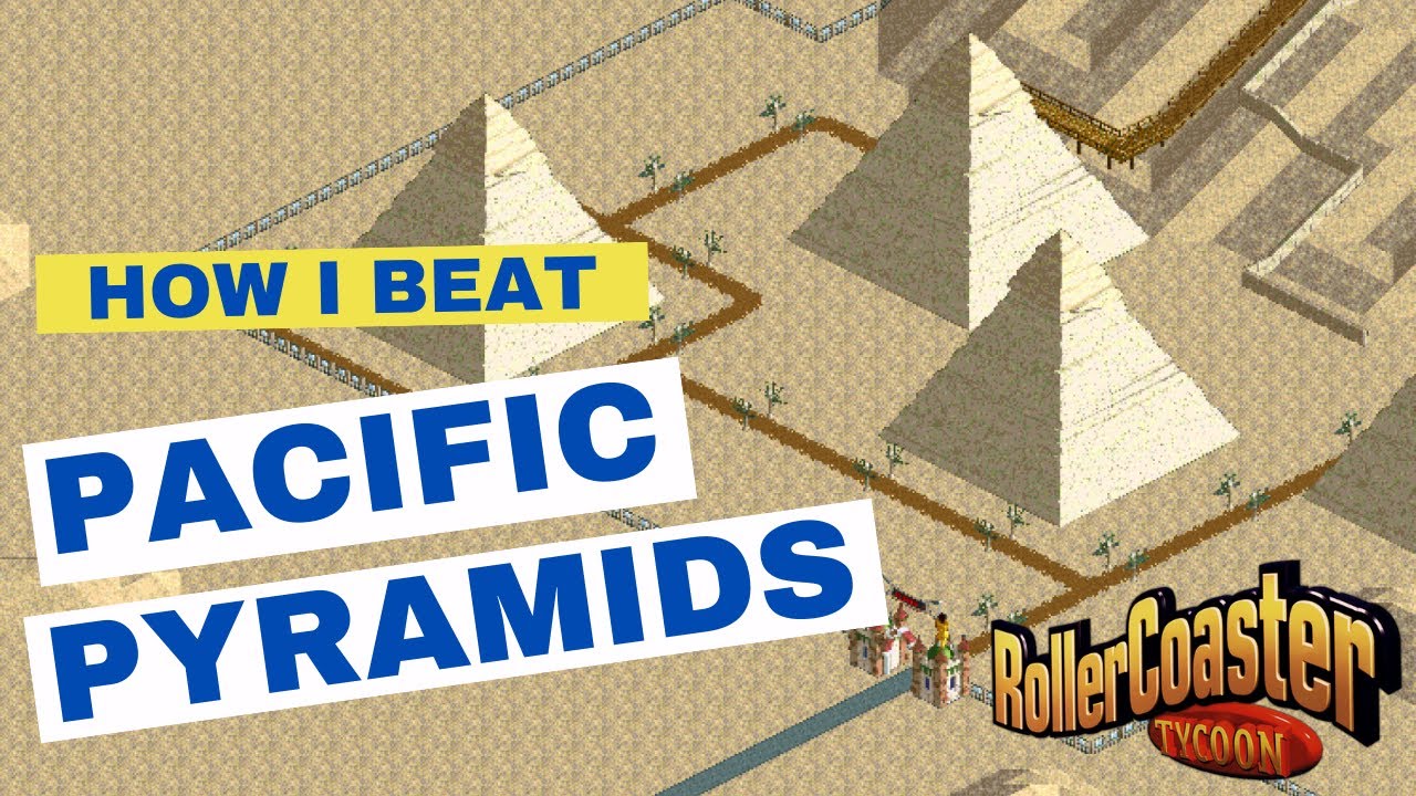 Pacific Pyramids | HOW TO BEAT | Rollercoaster Tycoon Scenario Guide ...