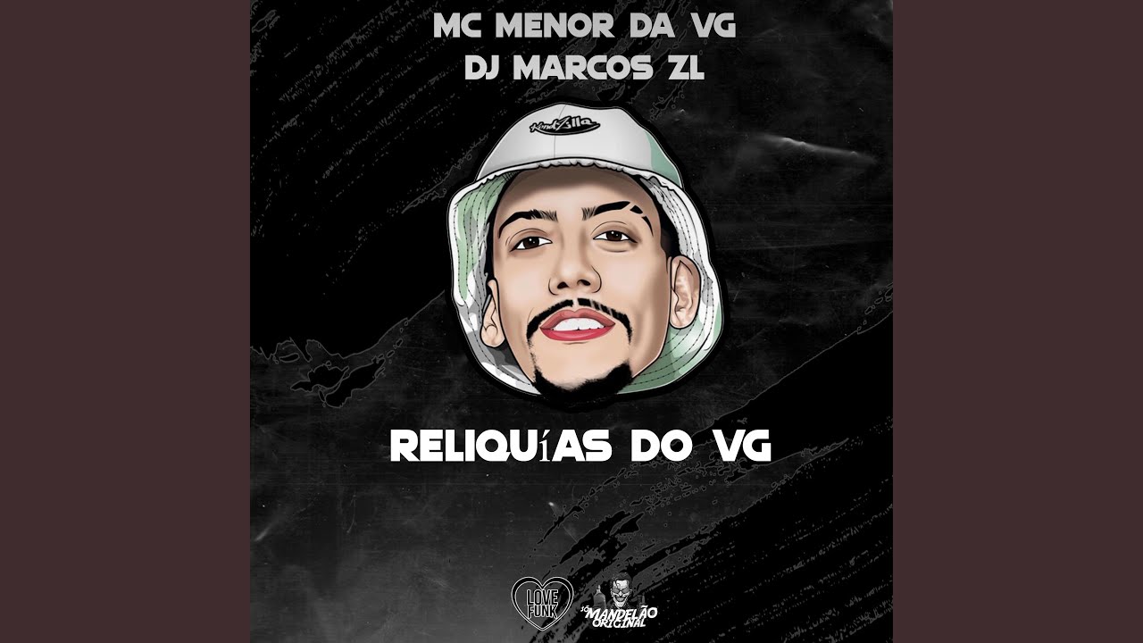 Medley Relíquias (feat. MC Menor da VG) - YouTube