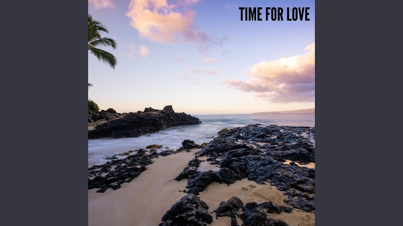 Time for Love - YouTube