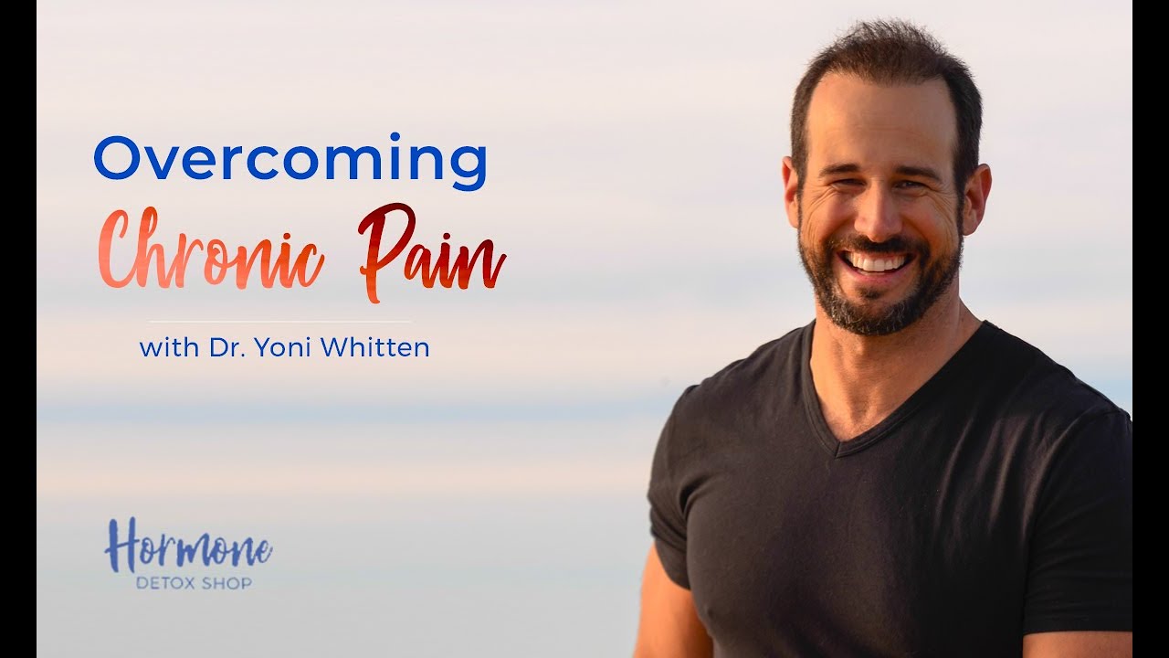 Overcoming Chronic Pain with Dr. Yoni Whitten - YouTube