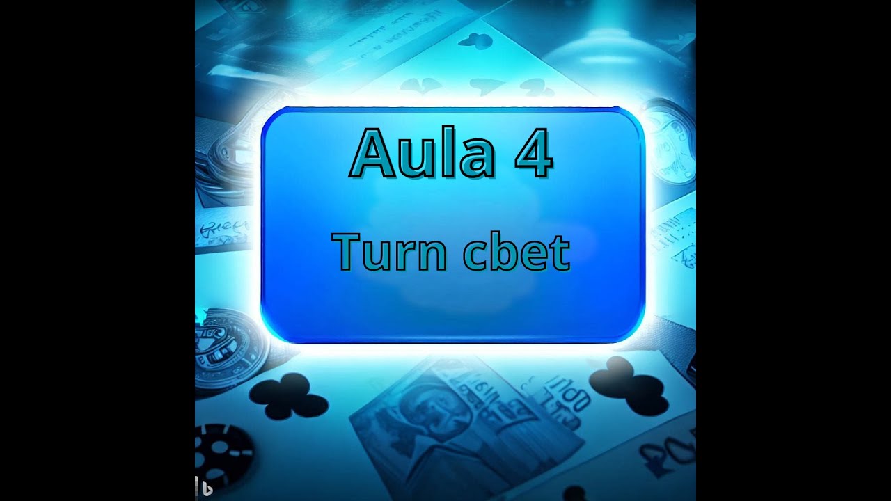 Aula 4 - Turn cbet com exemplos - YouTube