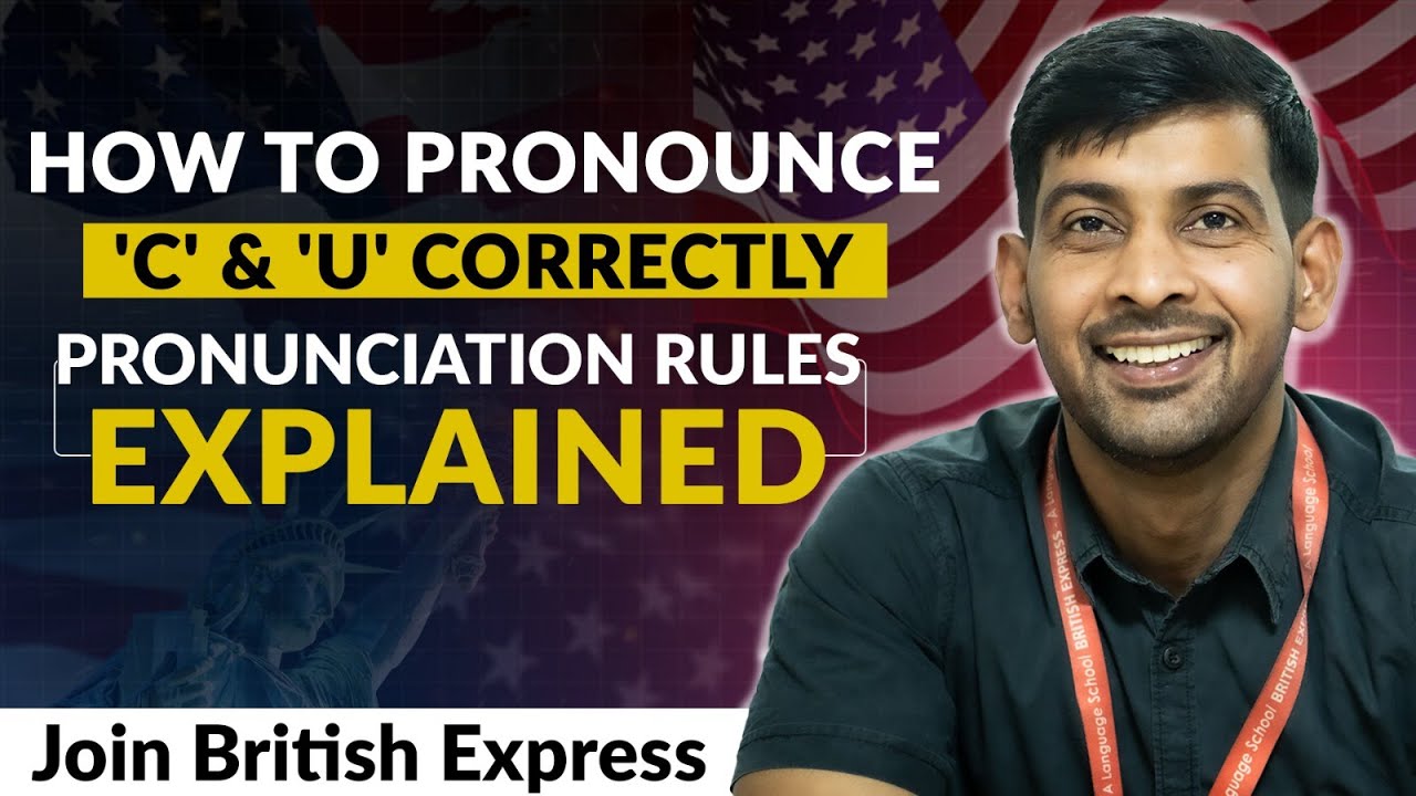 How to Pronounce 'C' & 'U' Correctly | Pronunciation Rules Explained ...