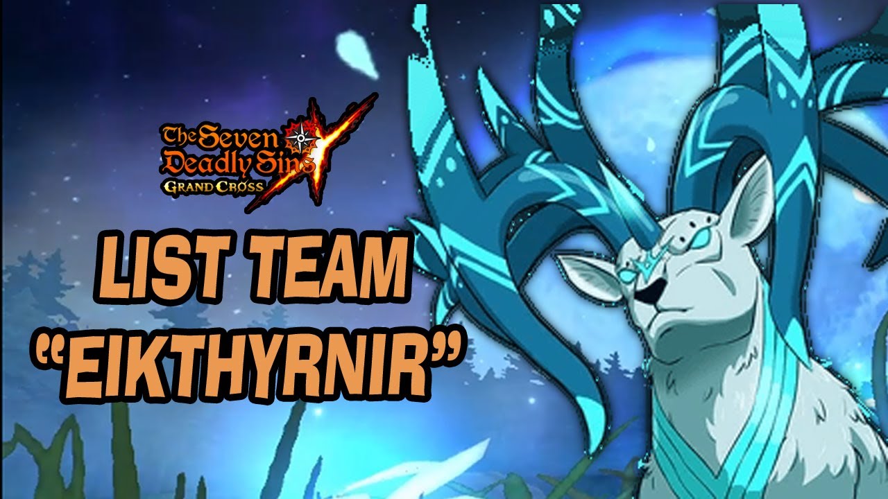 Daftar Tim Untuk Melawan Rusa (Eikthyrnir) - Seven Deadly Sins Grand ...