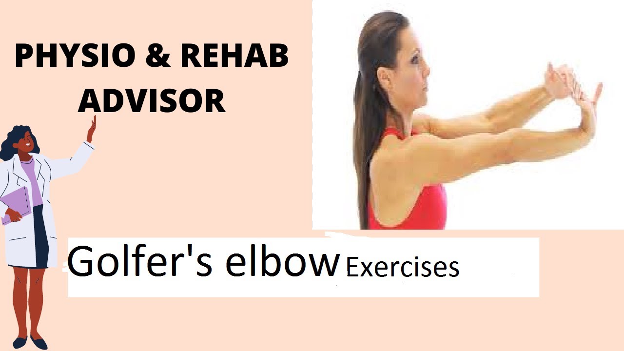 EXERCISES FOR GOLFER'S ELBOW - YouTube