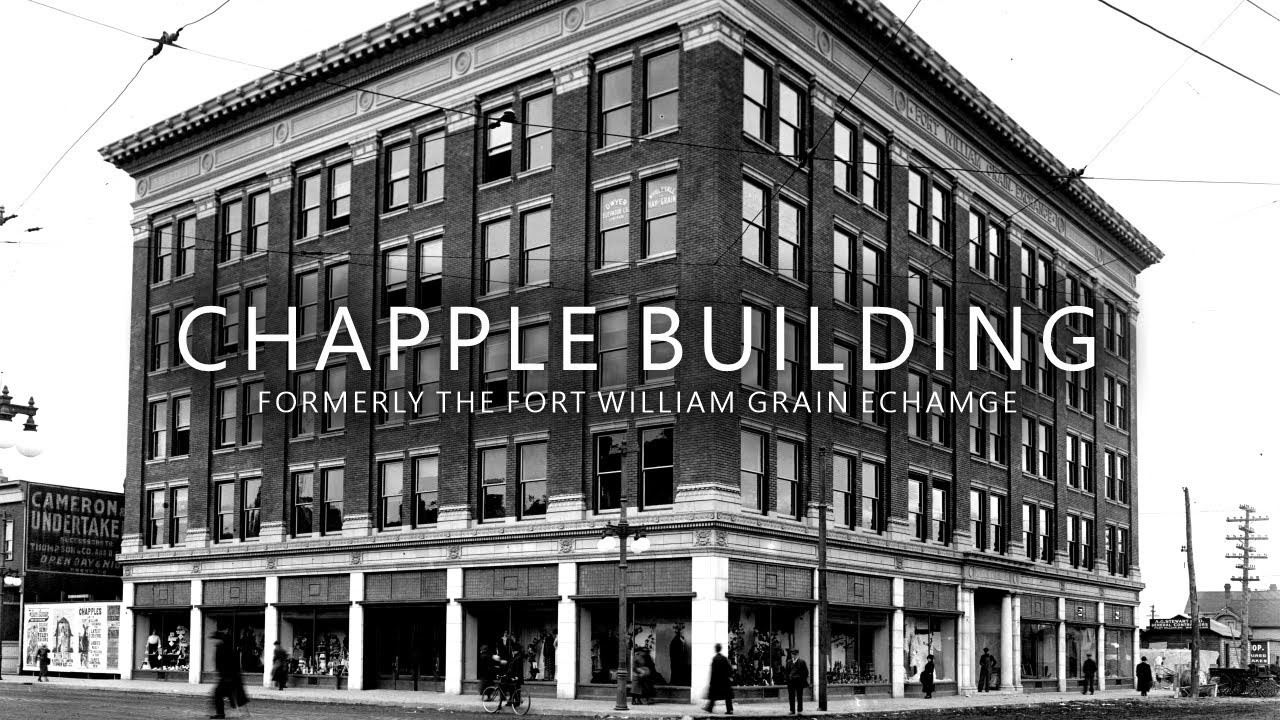 Chapple Building (formerly the Fort William Grain Exchange) - YouTube