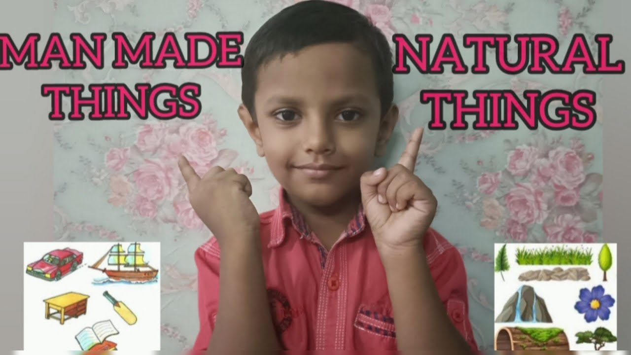 Man-made Things and Natural Things | #manmade #naturalthings # ...