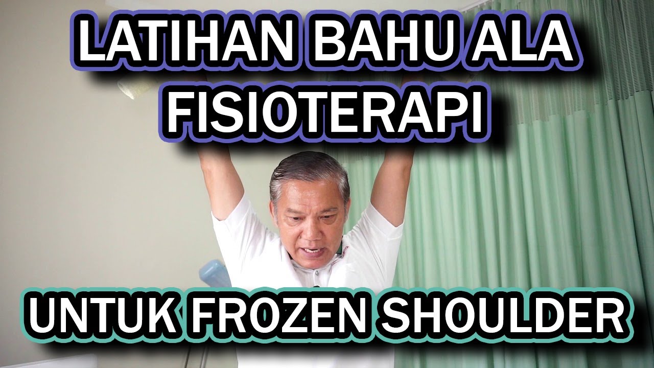 LATIHAN BAHU FROZEN SHOULDER DAN TIDAK BISA TERAPI. TIPS EXERCISE ...