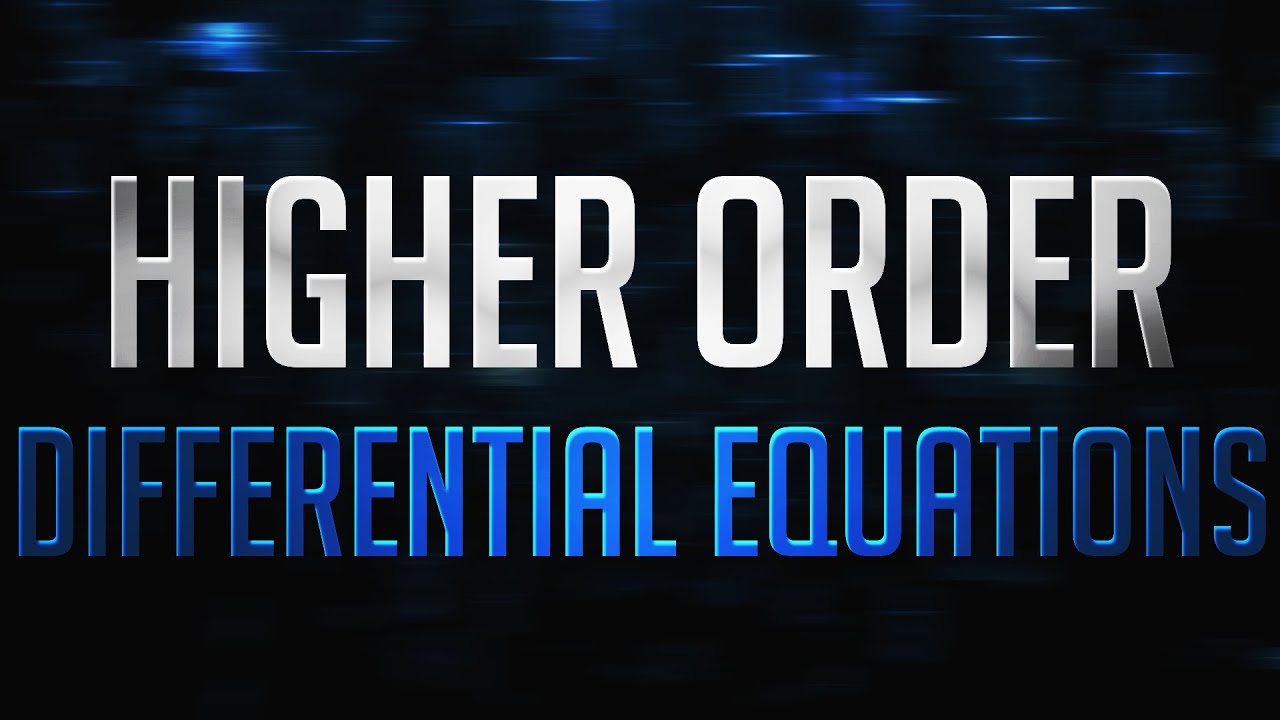 Higher Order Differential Equations YouTube higher-order-differential-equations-youtube