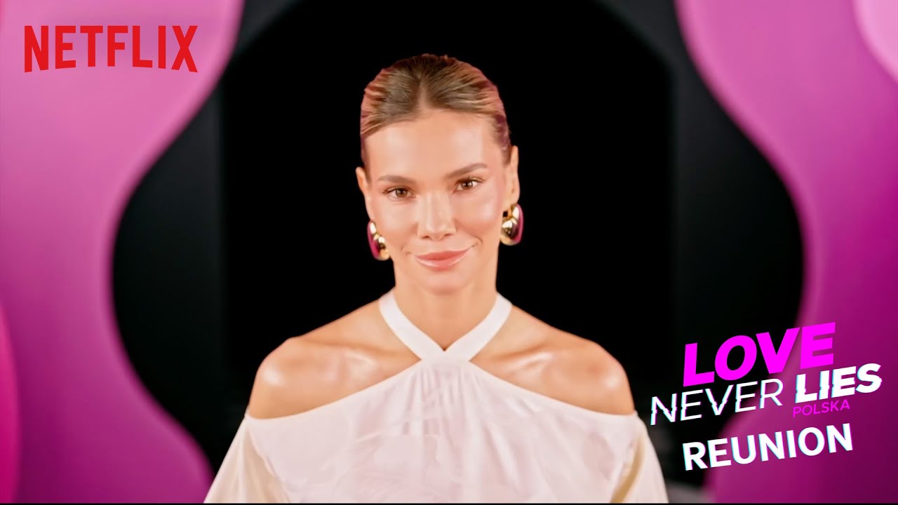Love Never Lies: Polska: Reunion Sezonu 3 | Oficjalny zwiastun | Netflix - YouTube
