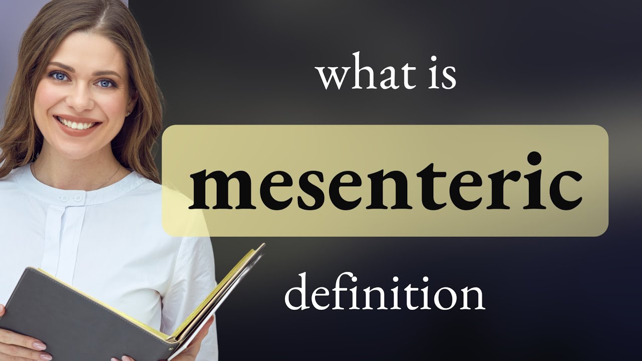 Mesenteric — definition of MESENTERIC - YouTube