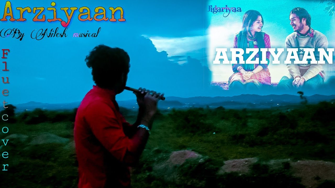 Arziyaan FULL VIDEO Song | Jigariyaa | flute cover |nilesh musical ...