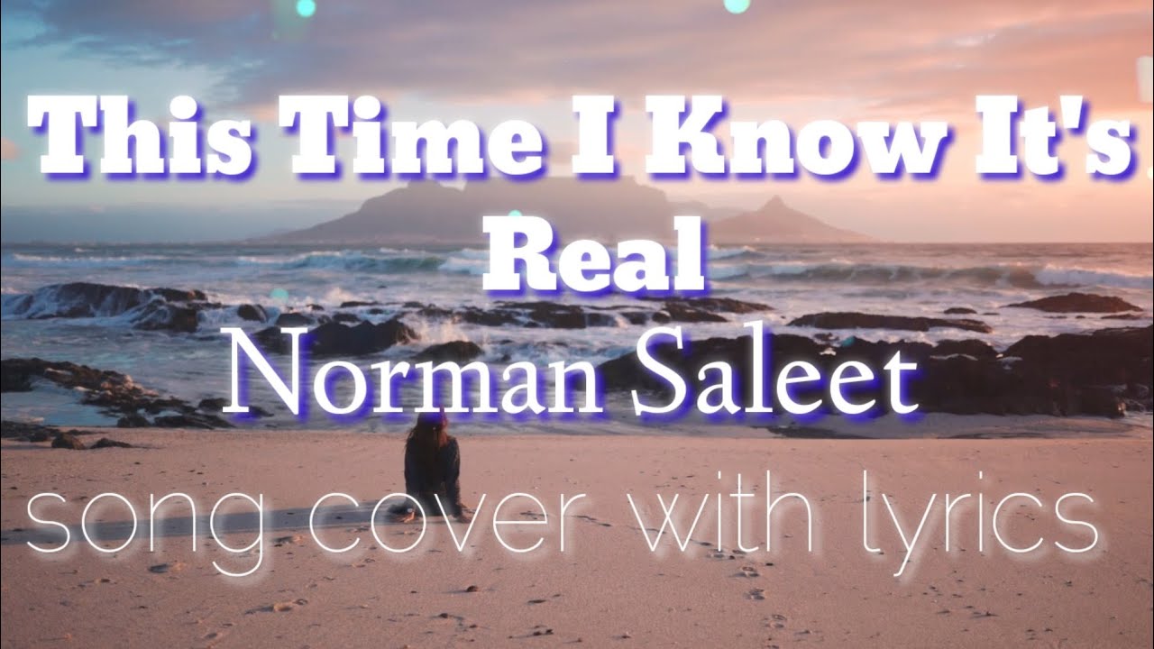 This Time I Know It's Real - Norman Saleet (Song Cover with Lyrics ...