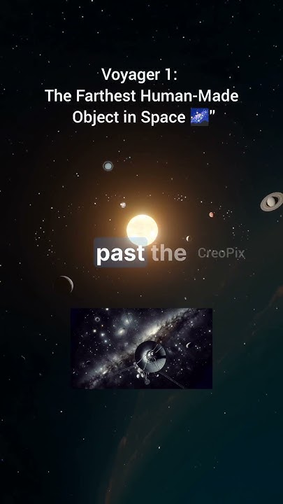 "Voyager 1: The Farthest Human-Made Object in Space 🌌" - YouTube