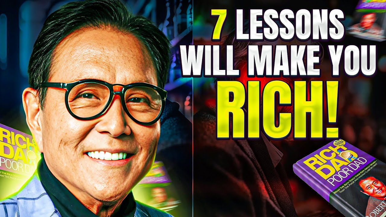 7 Lessons From Rich Dad Poor Dad That Changed My Life - YouTube