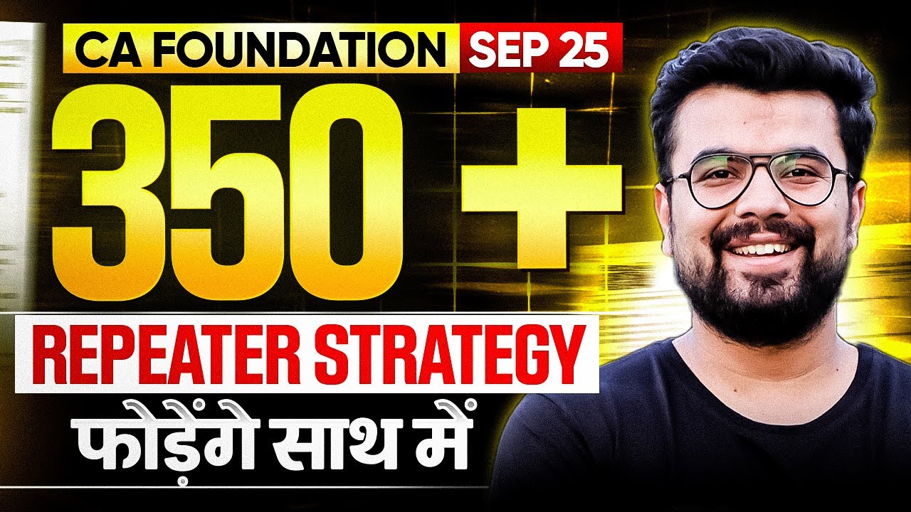 CA Foundation Sep 25 | Strategy to Score 350+ | CA Foundation Repeater Strategy By JD BABA - YouTube