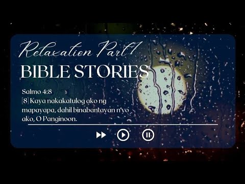 Relaxing Tagalog Bible Stories Part 1 Genesis - YouTube