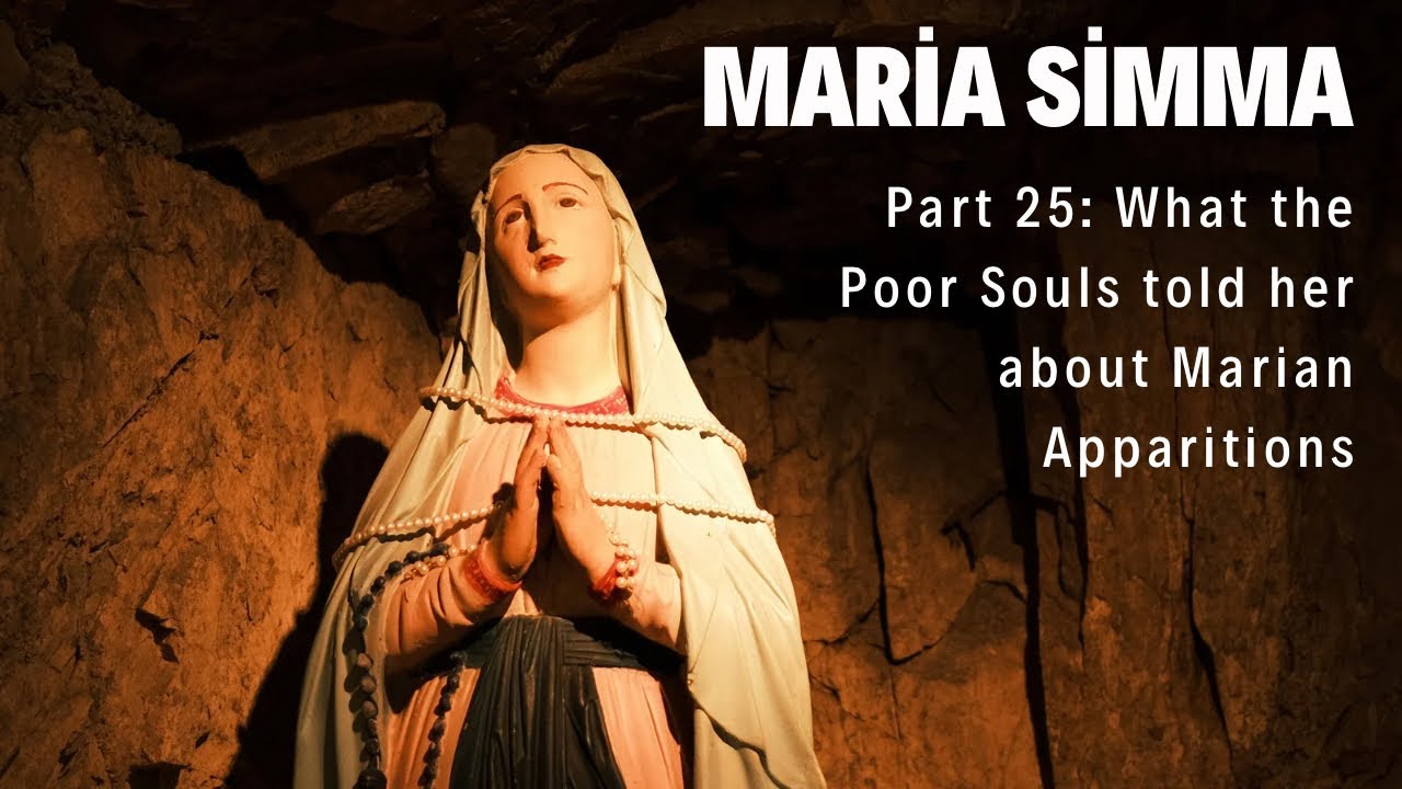 Maria Simma Part 25: What the Poor Souls told her about Marian ...