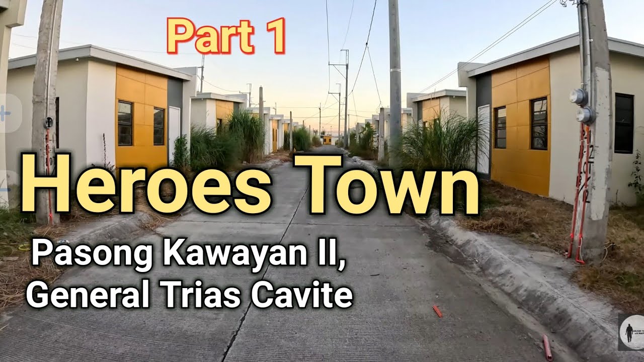 HEROES TOWN PASONG KAWAYAN II, GENERAL TRIAS CAVITE 2024 Part 1 | 4K HDR - YouTube