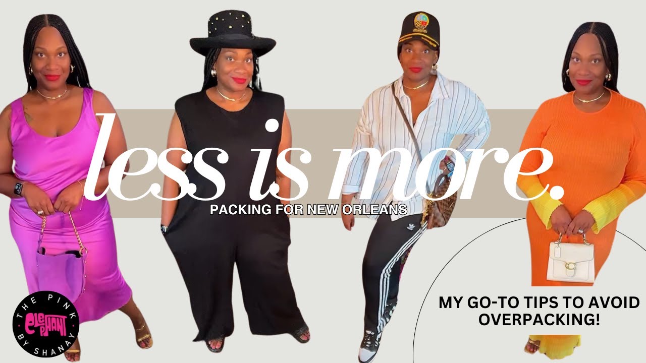 Less Is More- Packing for New Orleans: My Go-To Tips to Avoid ...
