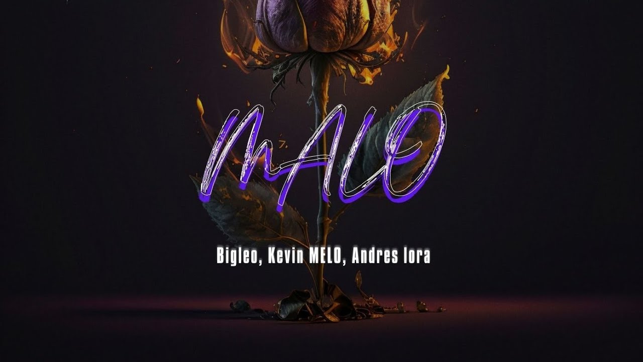 MALO - Kevin MELO, Bigleo, Andres Lora - YouTube