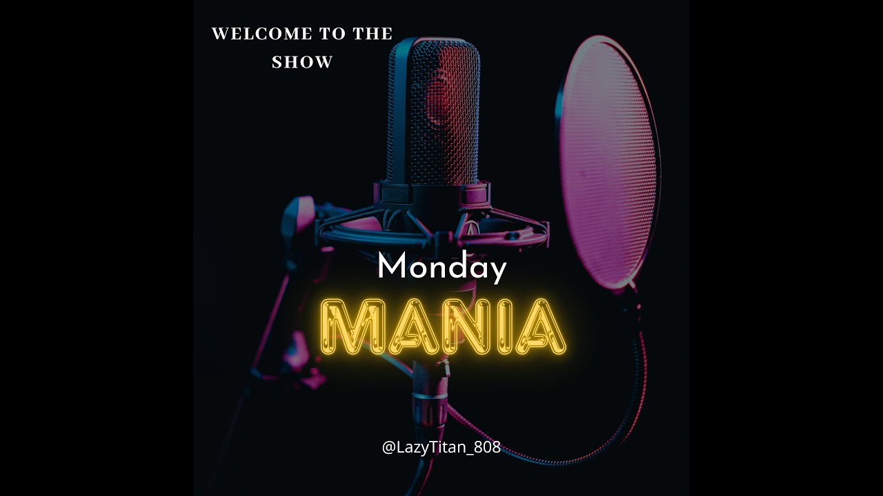 Monday Mania! The podcast for everyday - YouTube