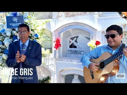 Vals Nube gris de Eduardo Marquez Talledo interpreta Manuel Fernandez y Criollos del Perú - YouTube