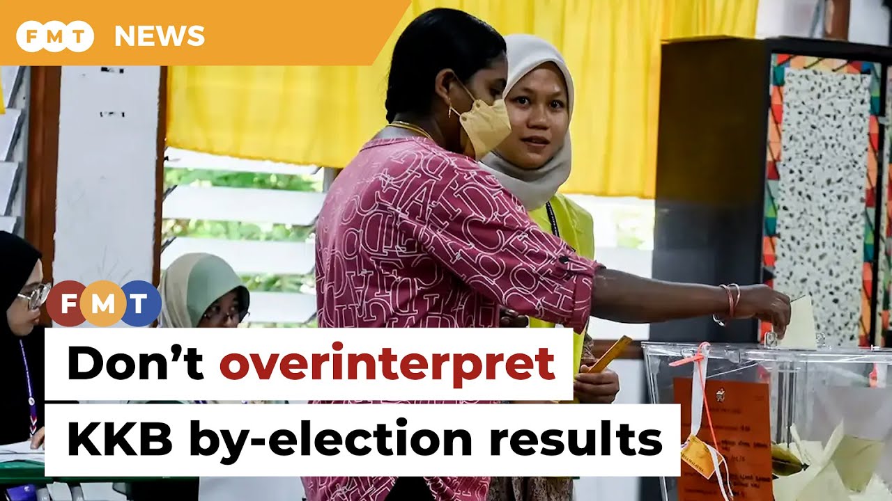 Don’t overinterpret KKB by-election results, says ex-DAP MP - YouTube