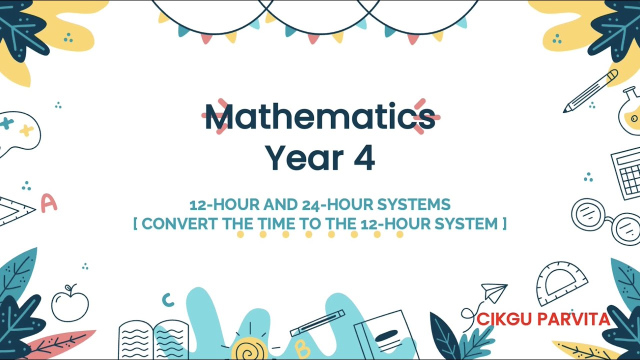 Mathematics Year 4 - Convert Time To The 12 Hour System - YouTube