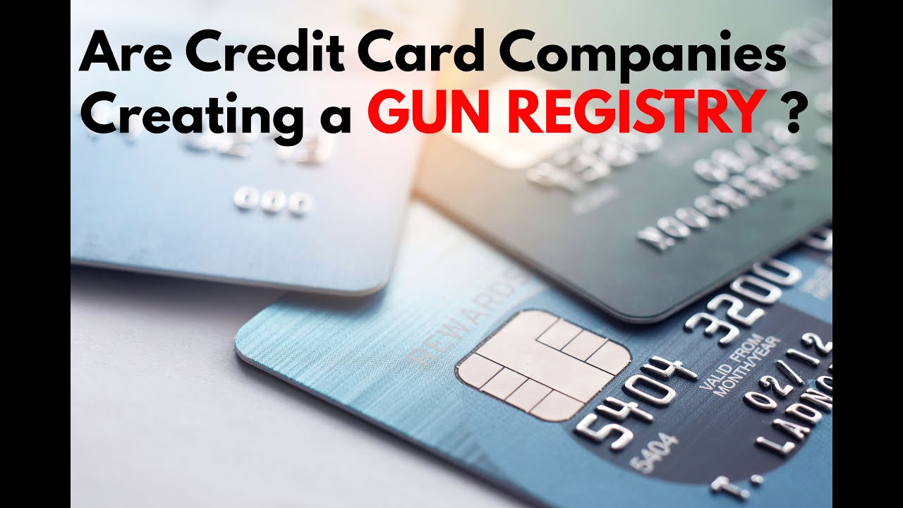 Are Credit Card Companies Creating a Gun Registry? @TheFirearmFirm ...