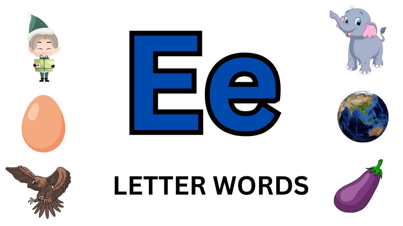 'E' letter words for kids || basic E letter words || simple words for ...
