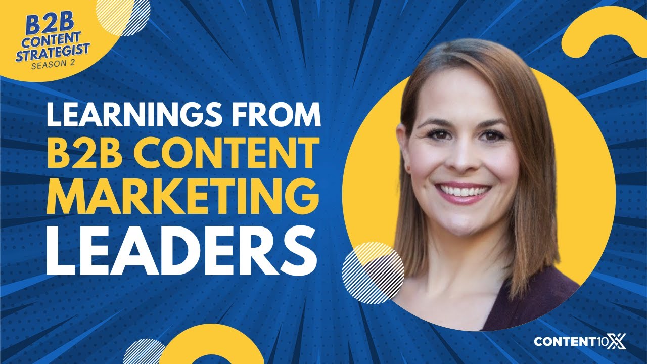 Top B2B Content Marketing Insights: Season Two Round-Up with Anna Hrach ...