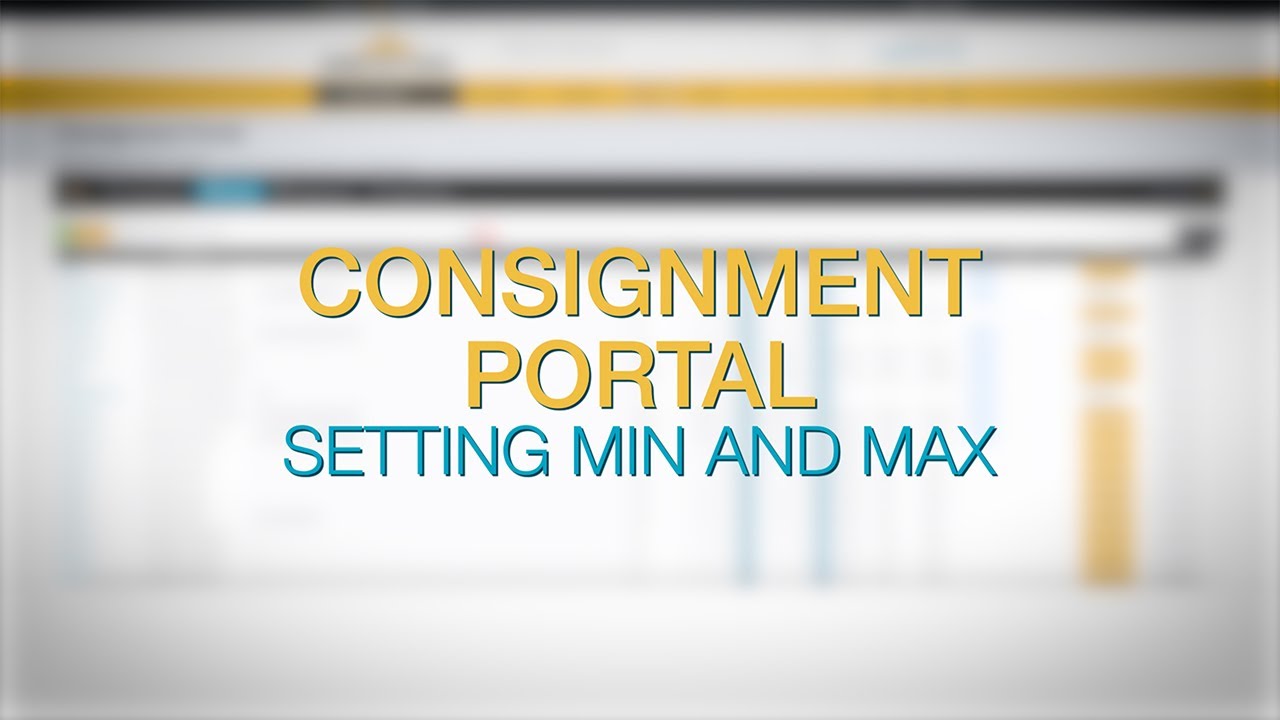 Consignment Portal Training: Setting Min and Max - YouTube