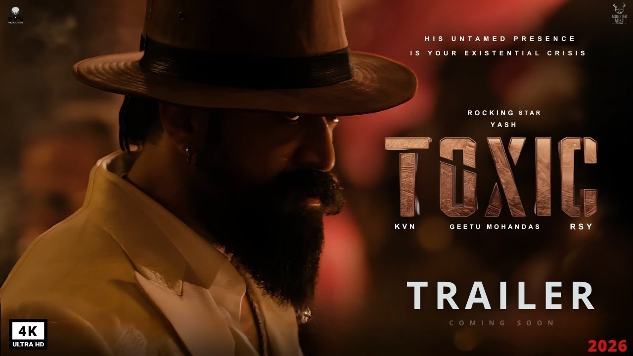 TOXIC - Trailer | Rocking Star Yash | Kiara Advani, Nayanthara,Rukmini ...