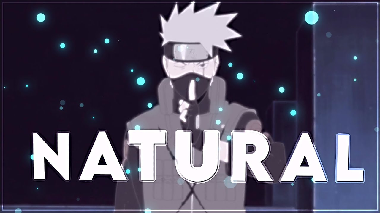 Naruto - Natural [Edit/AMV] - YouTube