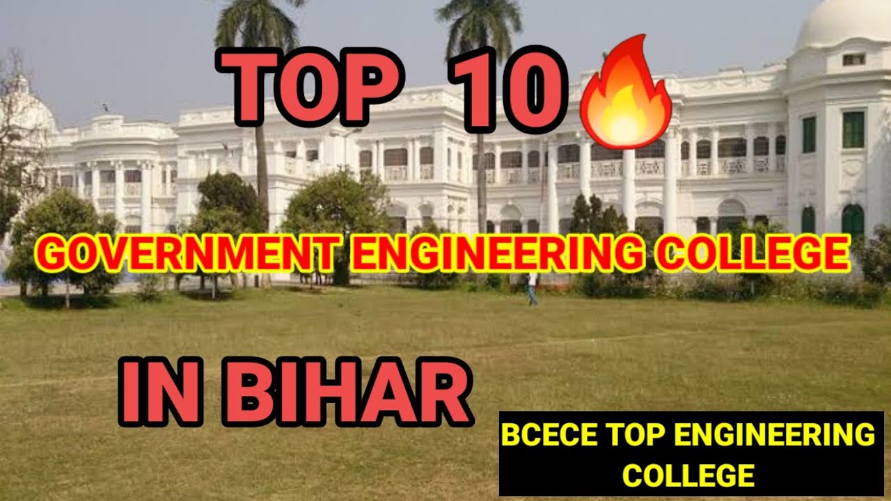 Top 10 Government Engineering College in Bihar 2021 || BCECE Top ...