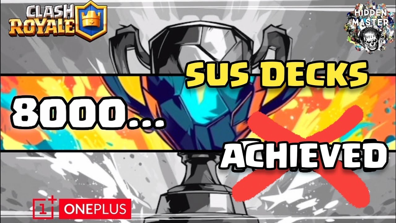 Clash Royale: 8000 Trophies | Sus Decks - YouTube