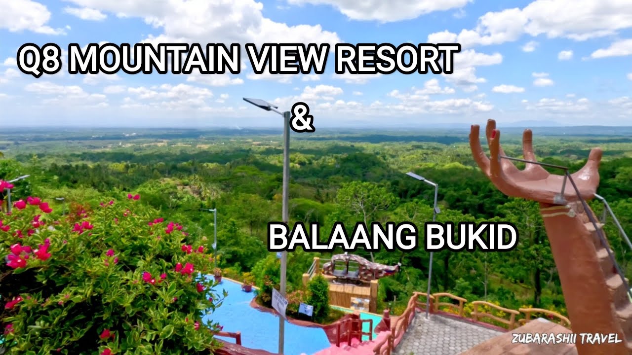 Q8 Mountain View Resort and Balaang Bukid | New Corella - YouTube