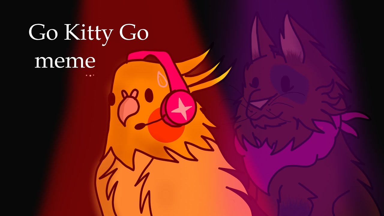 Go Kitty Go meme - YouTube