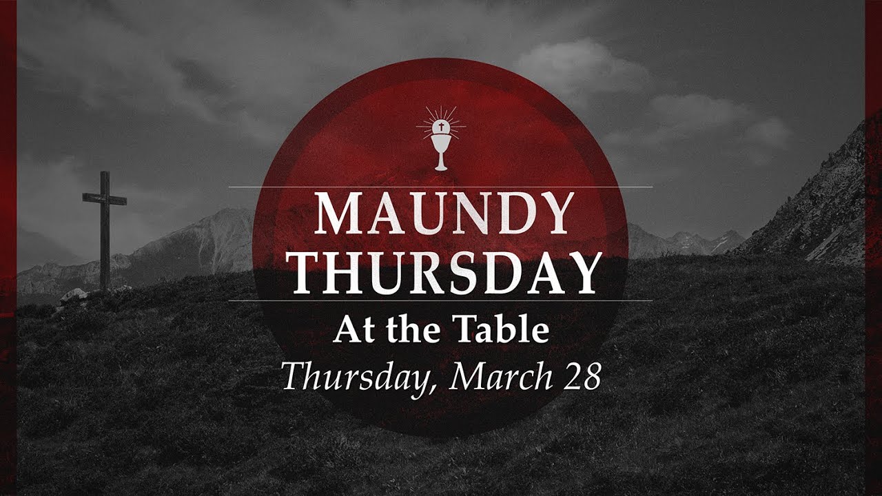 "At the Table" - Maundy Thursday, March 28th, 2024 - YouTube