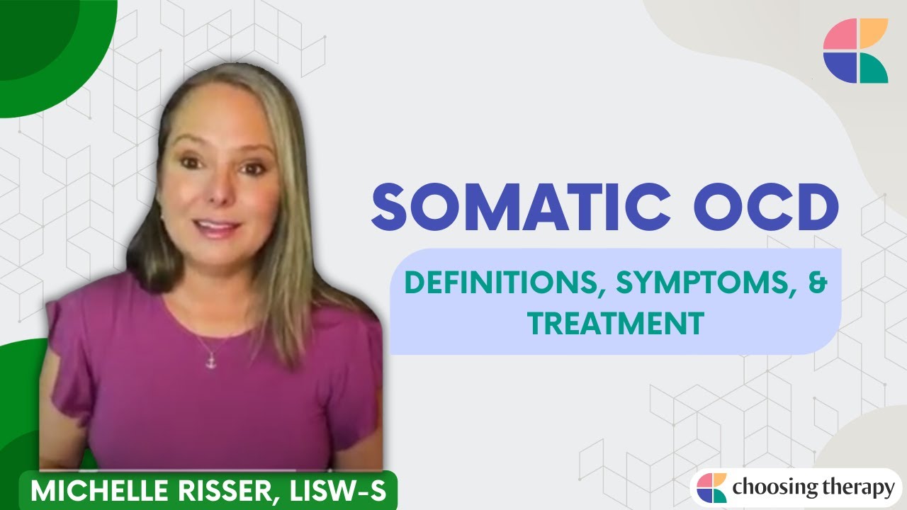 Somatic OCD: Definitions, Symptoms, & Treatment - YouTube