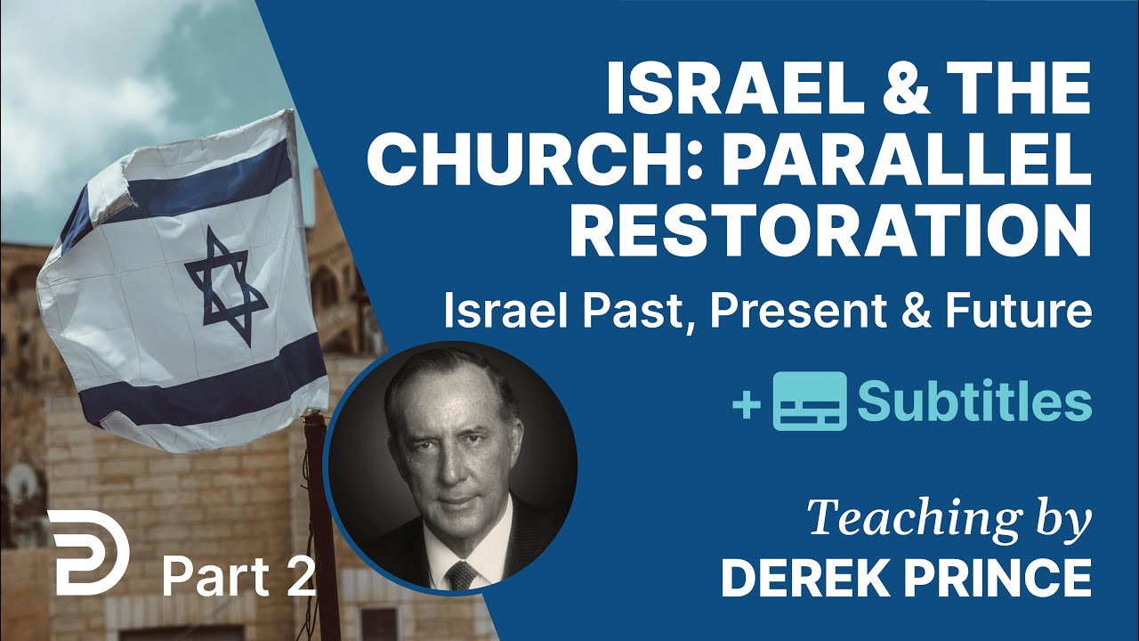 Israel & The Church: Parallel Restoration | Pt. 2 Of Israel Past ...