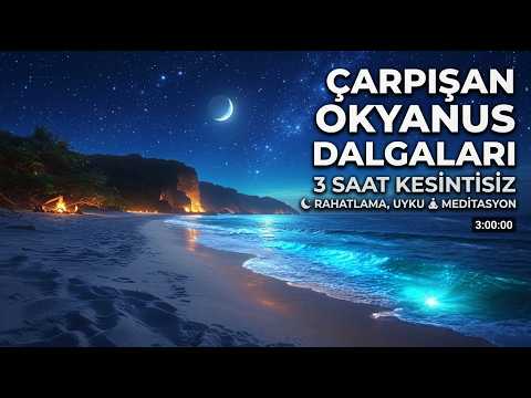 Çarpışan Okyanus Dalgaları 🌊 Derin Uyku, Meditasyon ve Rahatlama İçin (3 Saat)