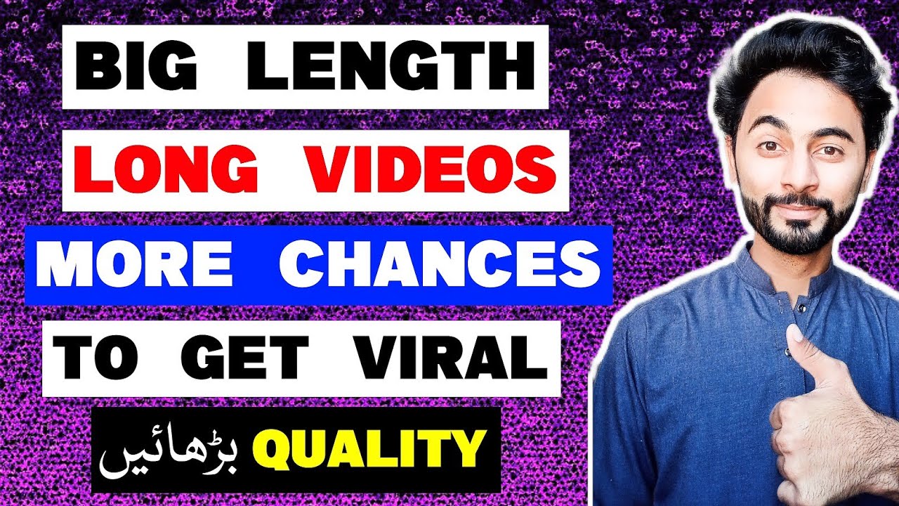 Always Make Long Videos For Get Viral On Youtube | Make Lengthy Videos ...