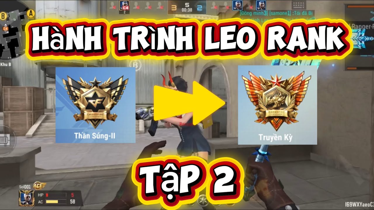 Cf Mobile: Hành Trình Leo Rank Từ Thần Súng Đến Truyền Kỳ | Tâp 2 - YouTube