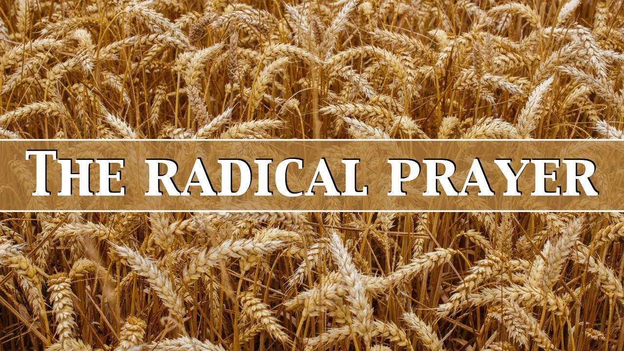Radical Prayer - YouTube