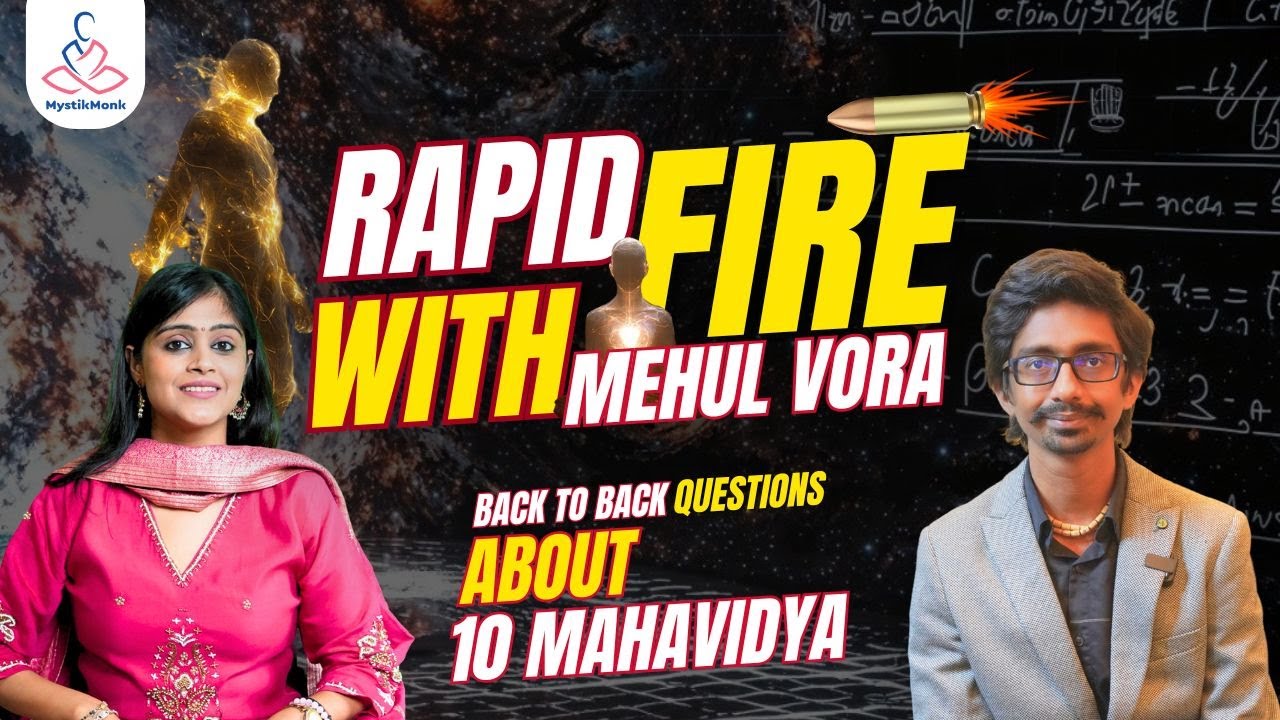 Rapid Fire with Mehul Vora | The Dus Mahavidyas – The Divine Power of ...