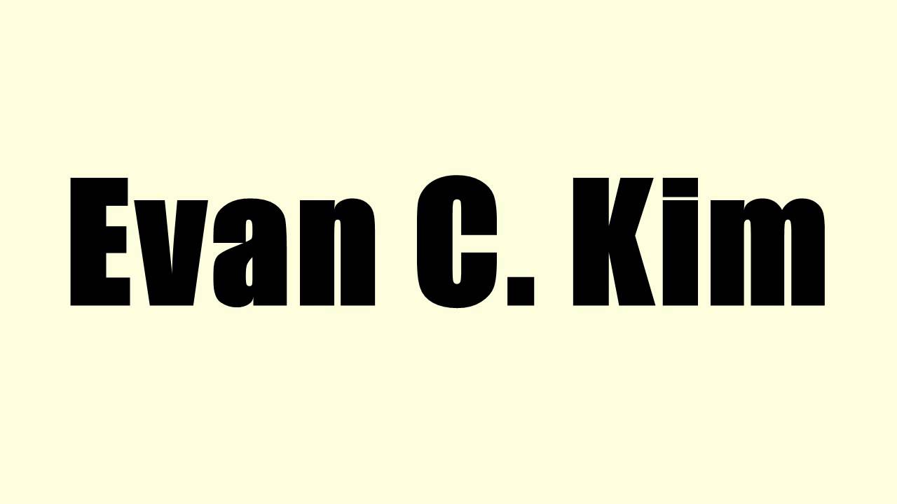 Evan C. Kim - YouTube